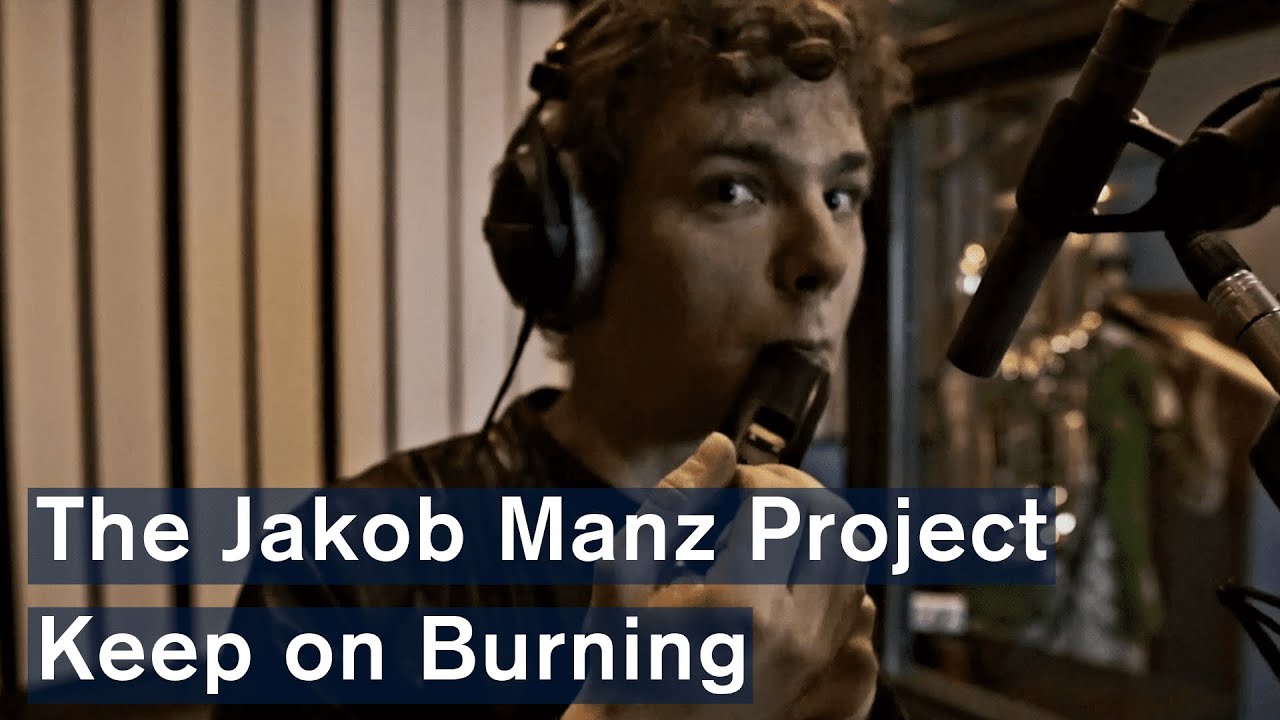 The Jakob Manz Project: Keep On Burning (Official Video) - Jakob Manz